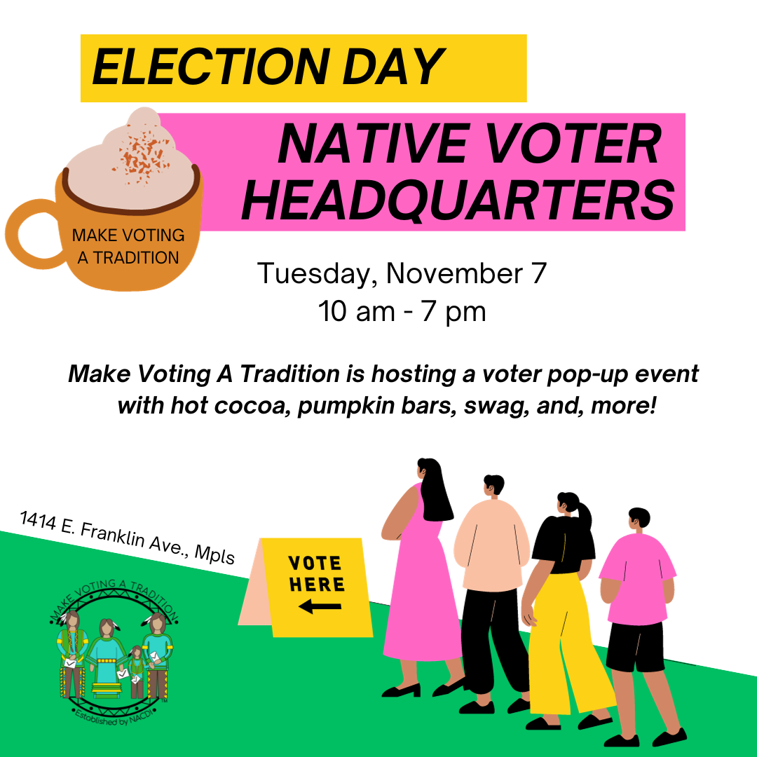 Election Day Native Voter Headquarters - Native American Community ...